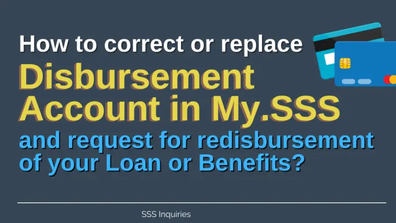 How to correct or replace Disbursement Account in My.SSS and request ...